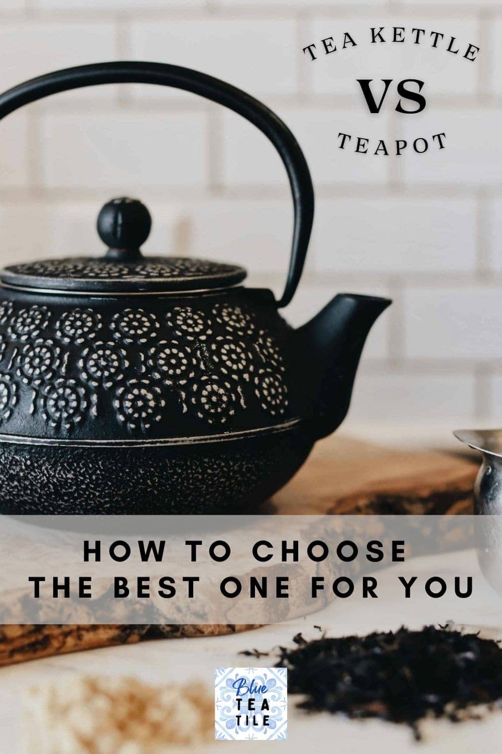 Tea kettle vs teapot | How to choose and use them
